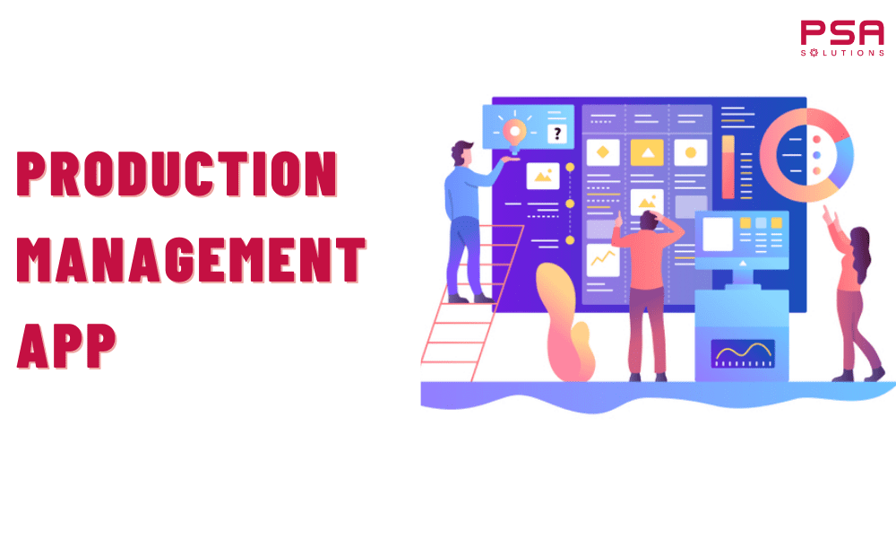 Production Management App - A New Development Direction for Every ...